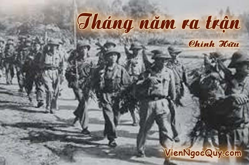 Bài thơ “Tháng năm ra trận” – Chính Hữu - Viên Ngọc Quý